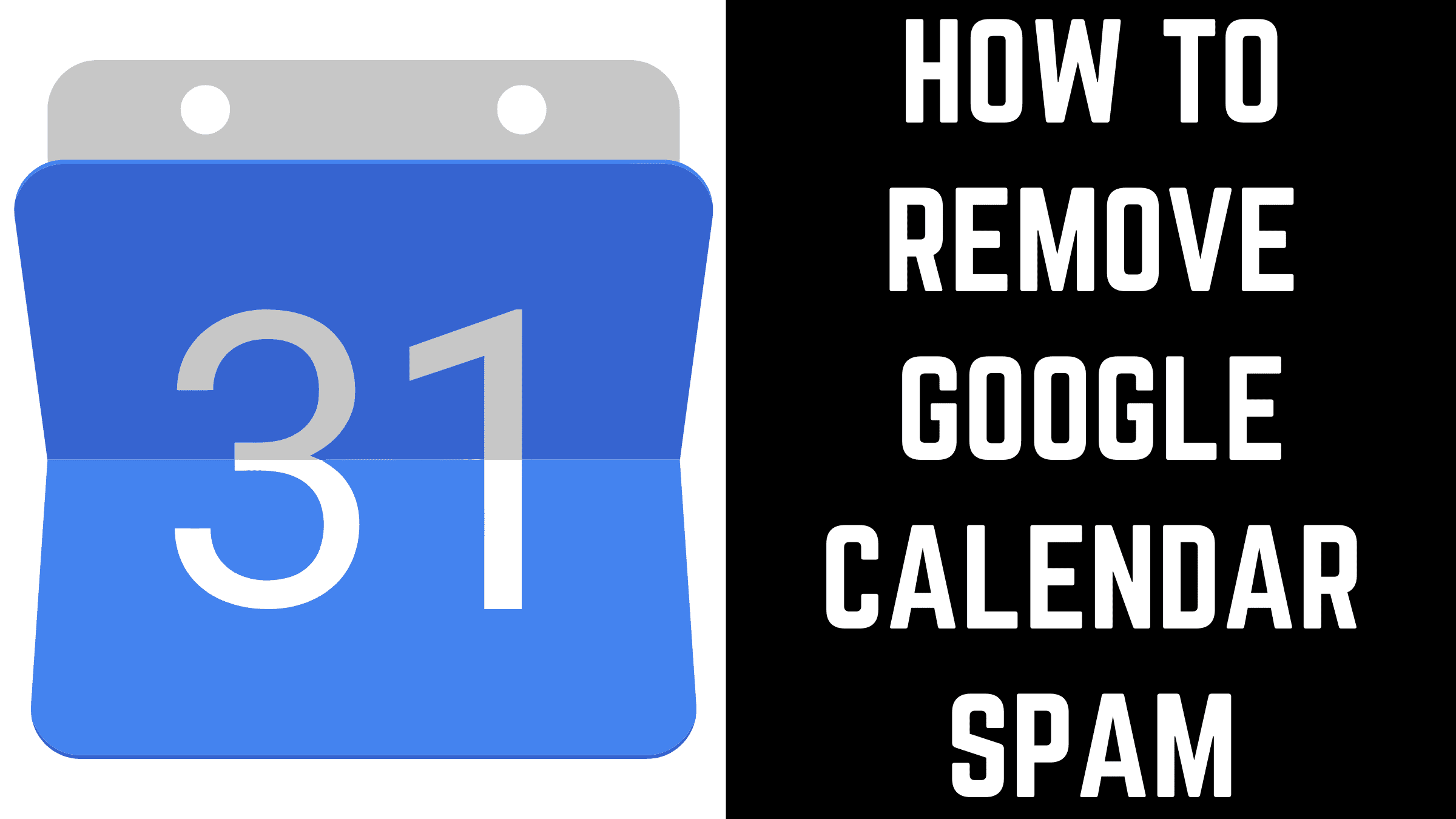 How To Remove Google Calendar Spam How To Remove Google Calendar Spam