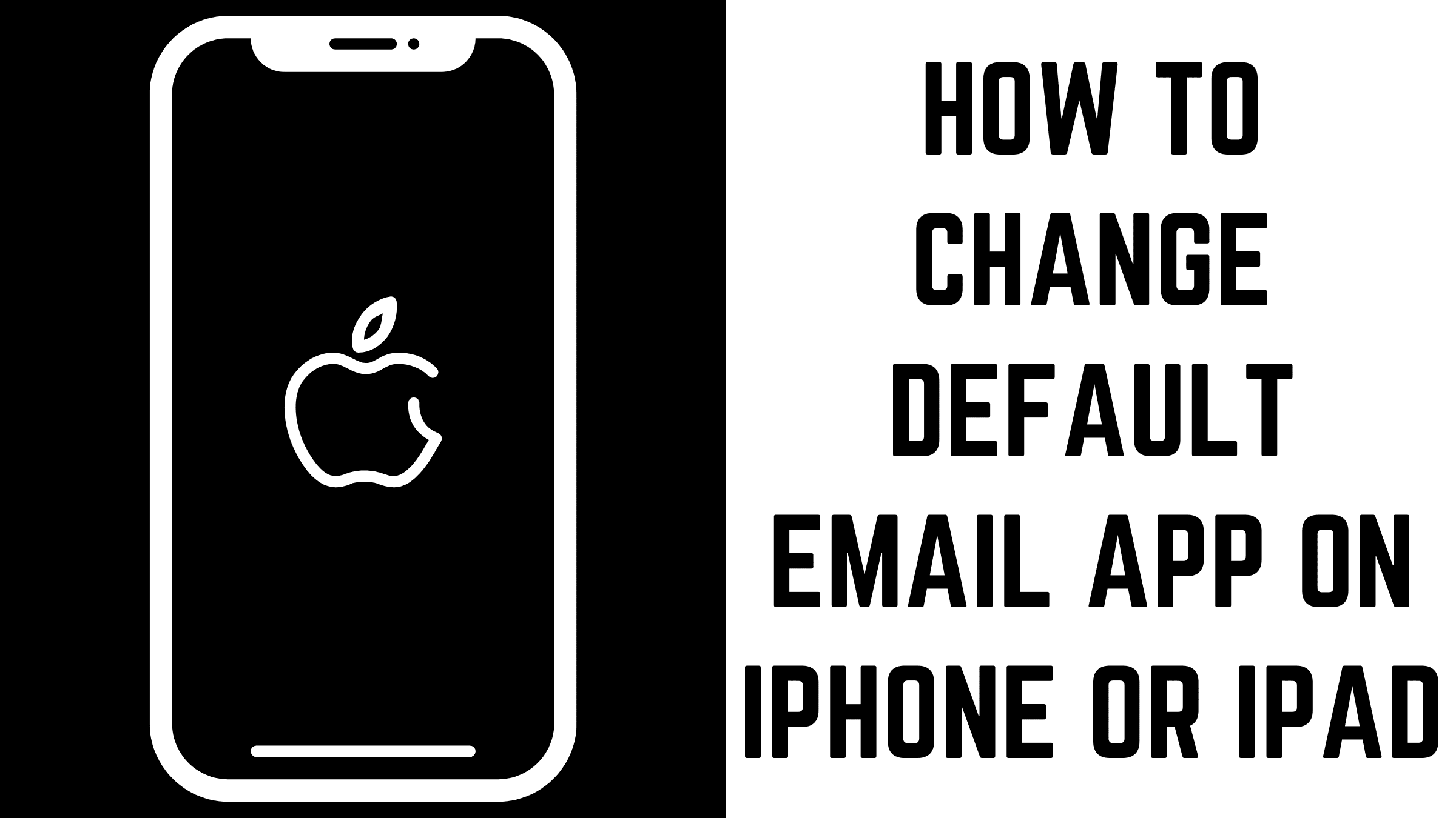 How To Change Default Email App On IPhone Or IPad