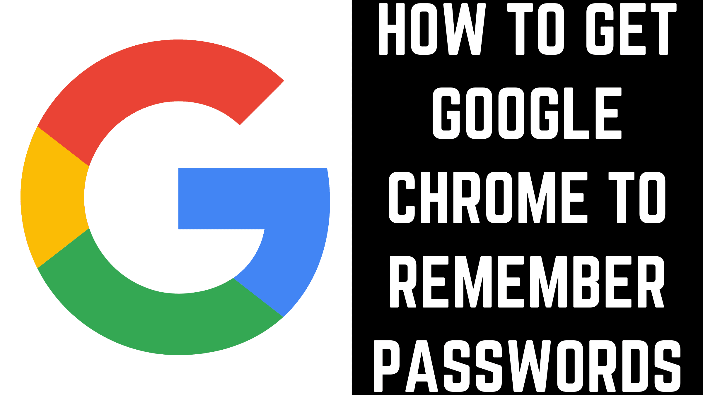 How To Get Google Chrome To Remember Passwords how-to-get-google-chrome-to-remember-passwords