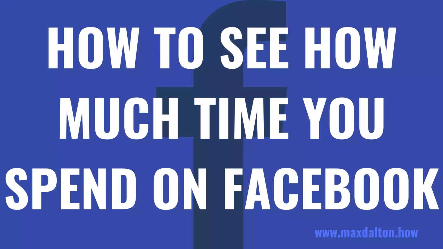 How To See How Much Time You Spend On Facebook how-to-see-how-much-time-you-spend-on-facebook